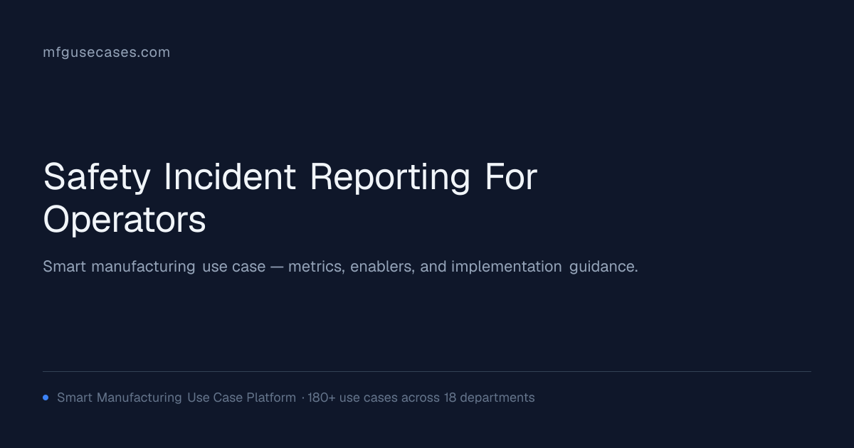 Safety Incident Reporting for Operators | mfgusecases.com